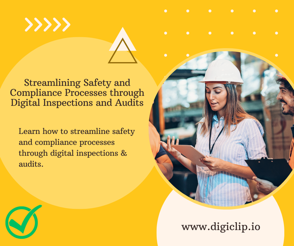 Streamlining Safety and Compliance Processes with Digital Inspections – DIGI CLIP mobile forms
