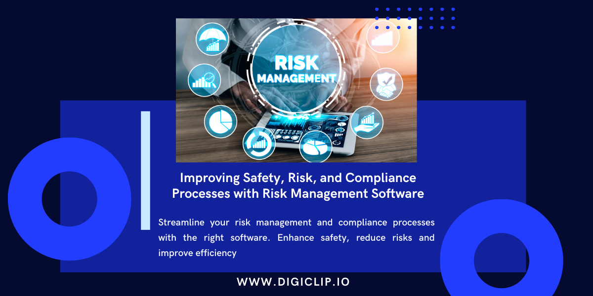 Improving Safety, Risk, and Compliance Processes with Risk Management ...