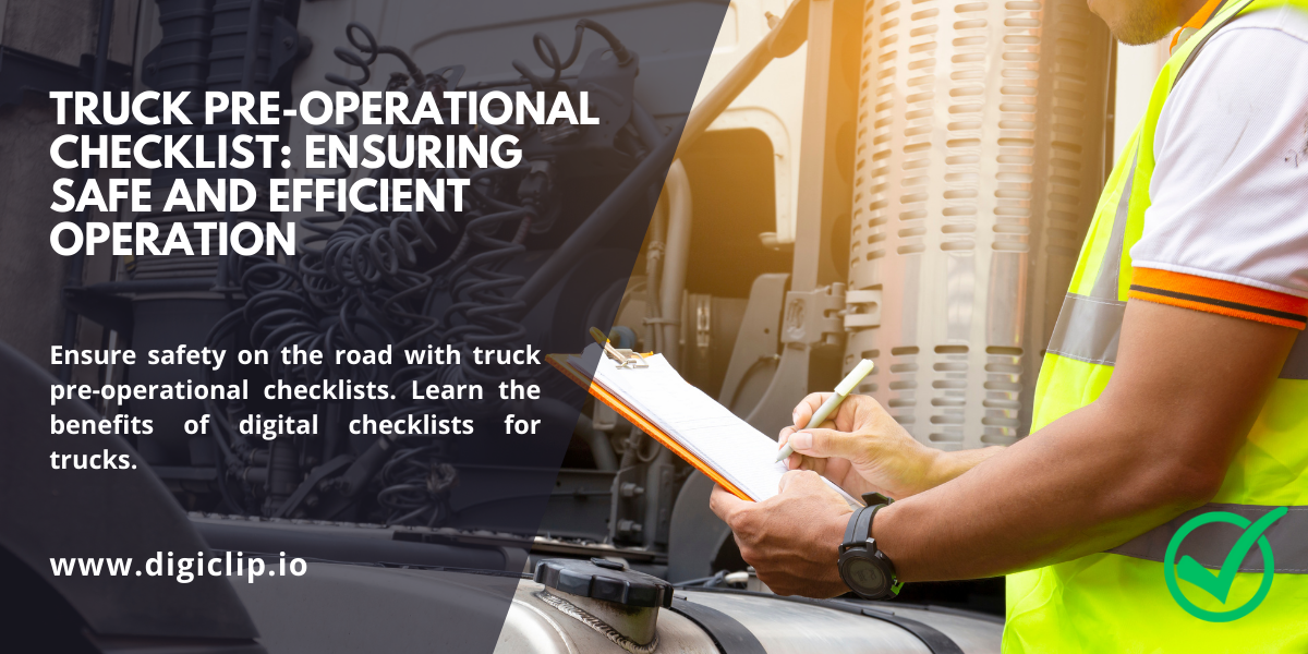 Truck Pre-Operational Checklist: Ensuring Safe and Efficient Operation ...