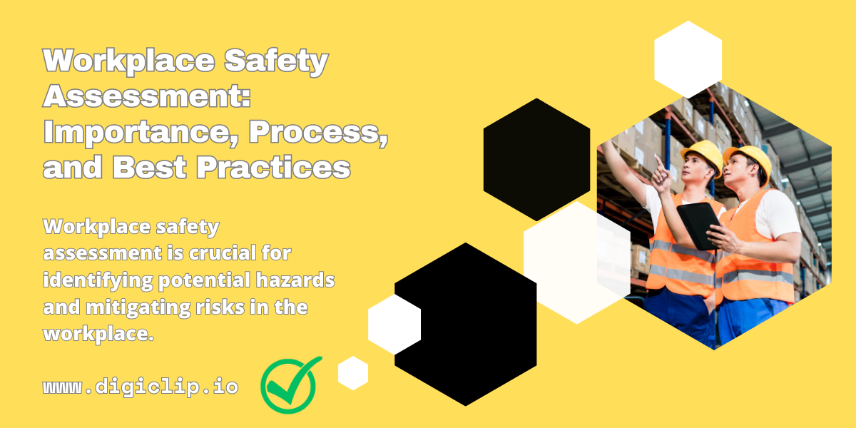 Workplace Safety Assessment: Importance, Process, and Best Practices ...