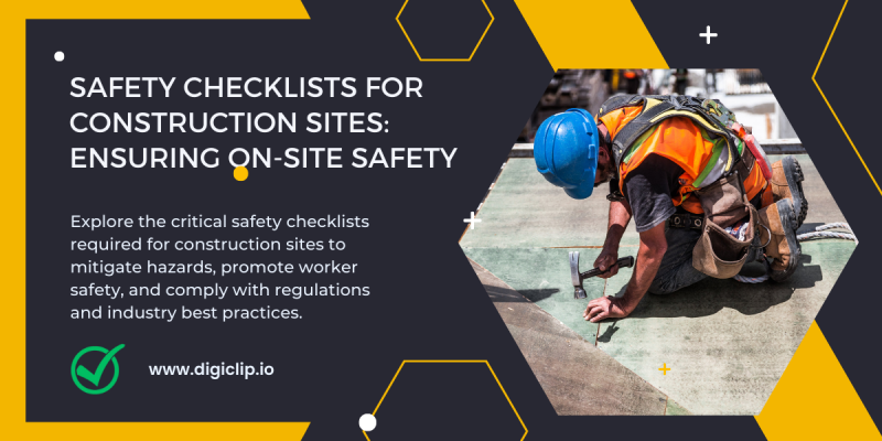 Safety Checklists for Construction Sites: Ensuring On-Site Safety ...