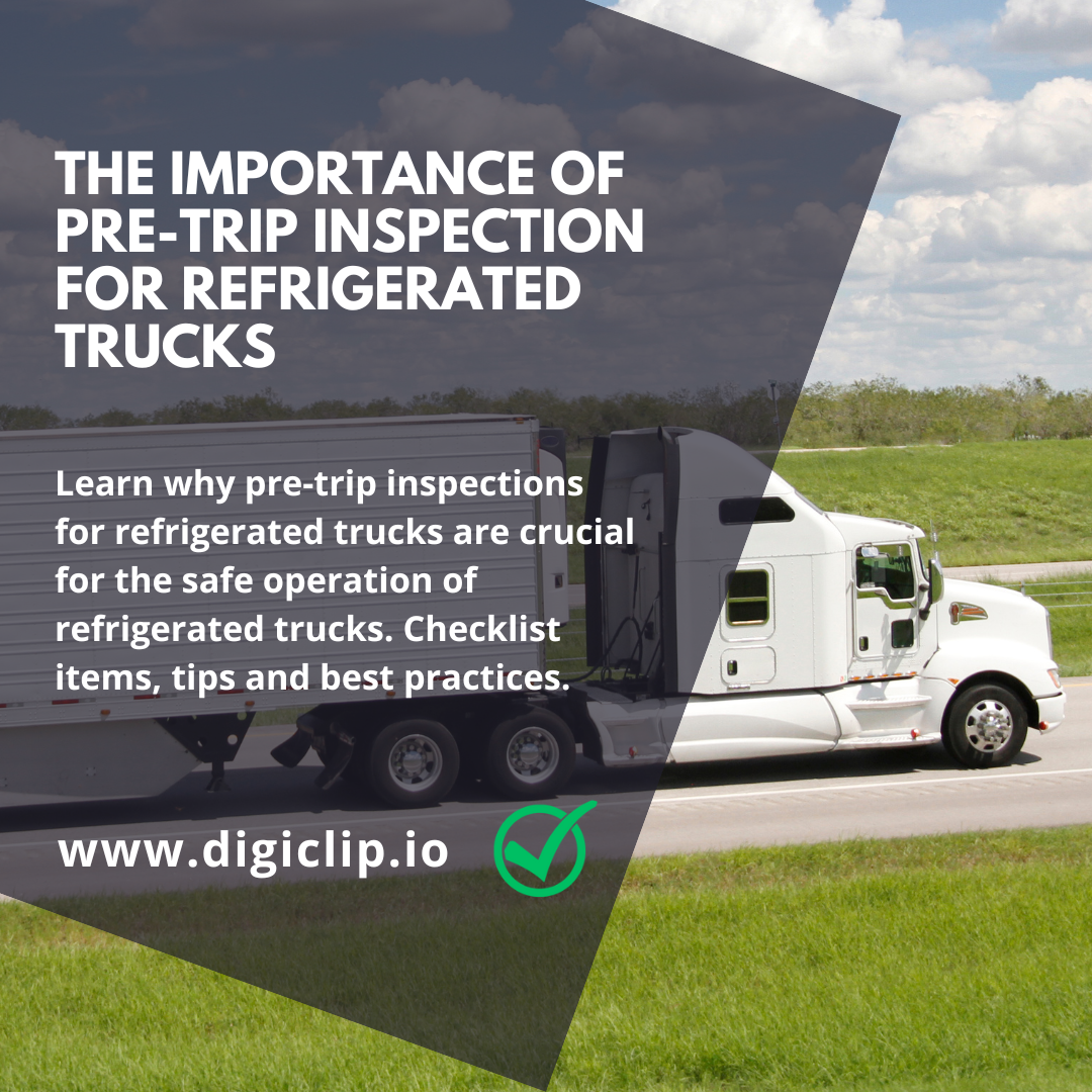 The Importance of Pre-Trip Inspection for Refrigerated Trucks – DIGI ...