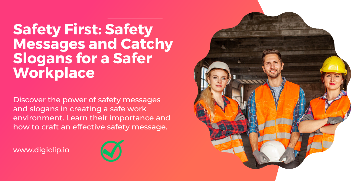 Safety First: Safety Messages and Catchy Slogans for a Safer Workplace ...