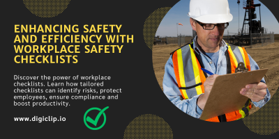 Enhancing Safety and Efficiency with Workplace Safety Checklists – DIGI ...