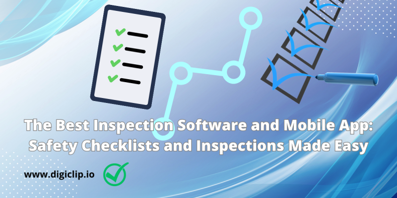 The Best Inspection Software and Mobile App: Safety Checklists and Inspections Made Easy – DIGI ...